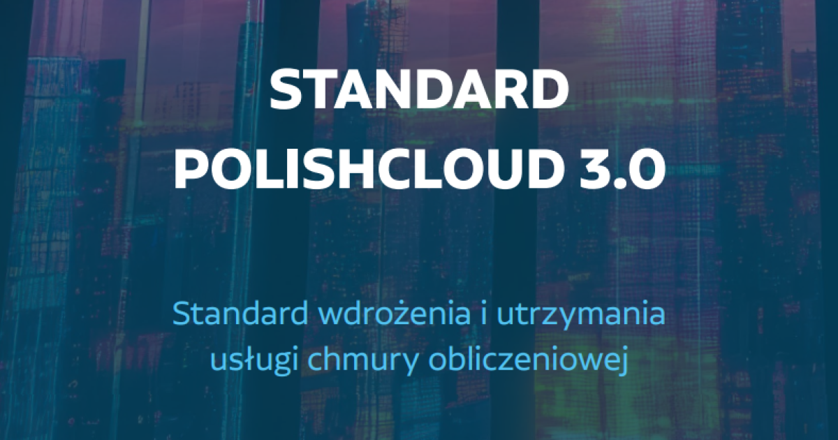 Launch of the new PolishCloud 3.0 Standard | Osborne Clarke